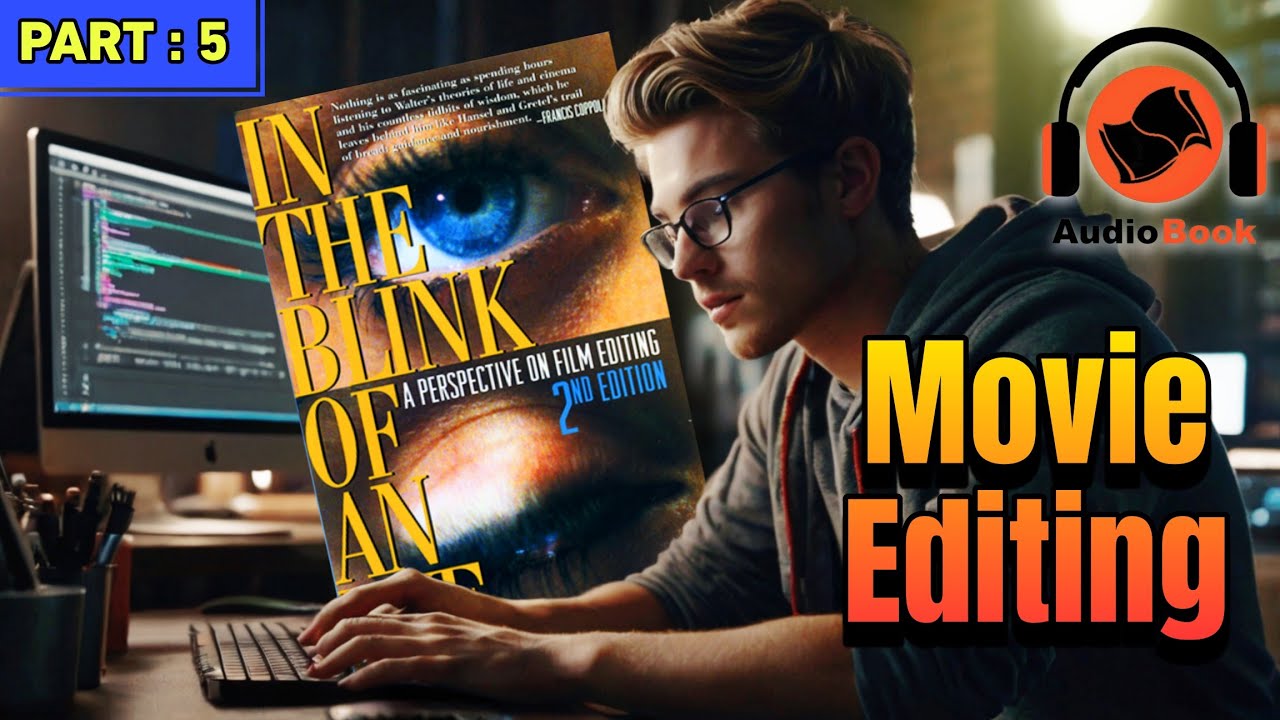 Listen to Editing Theory | In the blink of an eye audiobook | Part 5 of ...