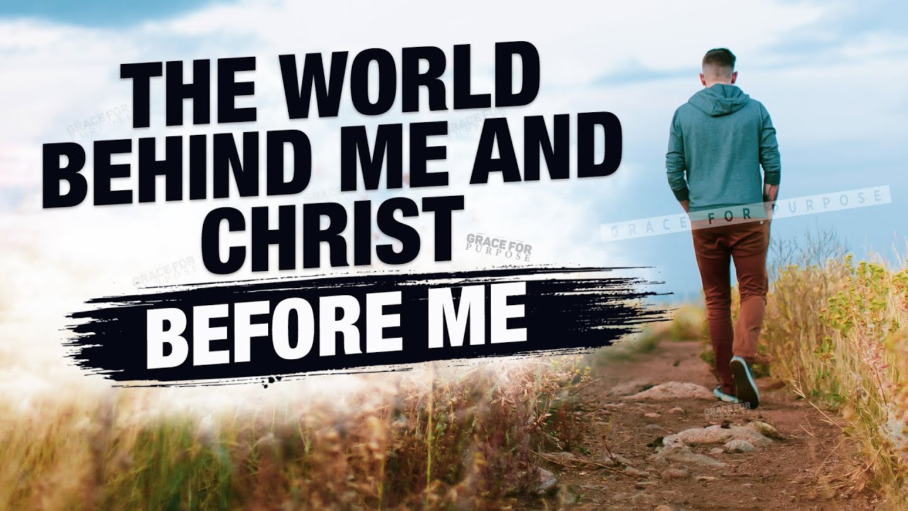 Put God Before You And The World Behind You | Inspirational ...