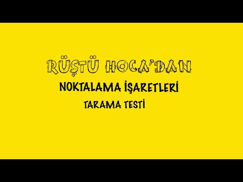 KAMP 2.GÜN / Noktalama İşaretleri - Tarama Testi ( RÜŞTÜ HOCA )