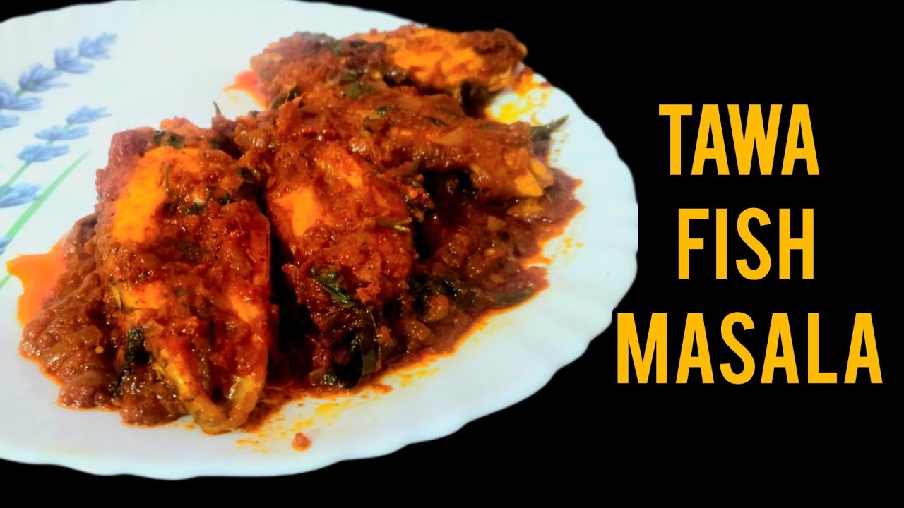 Unique style Tawa Fish Masala Recipe || अनोखा स्टाइल तवा फिश मसाला ...