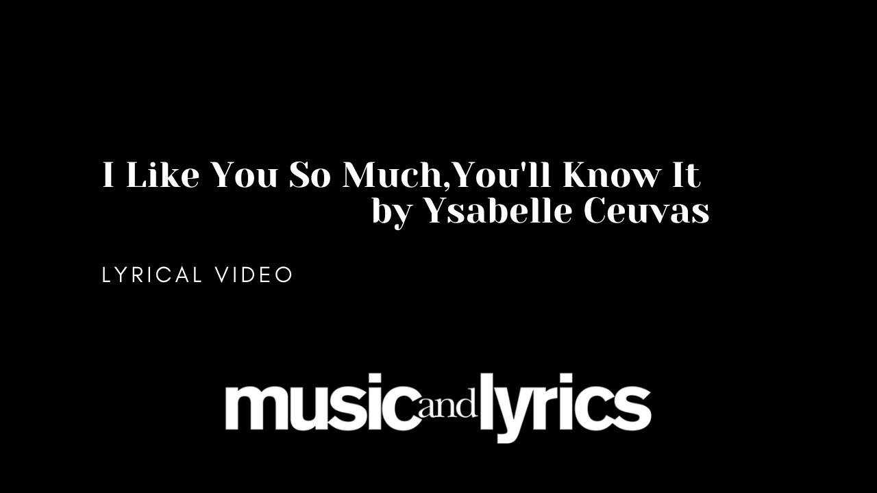 I Like You So Much Youll Know It By Ysabelle Ceuvas A Love So
