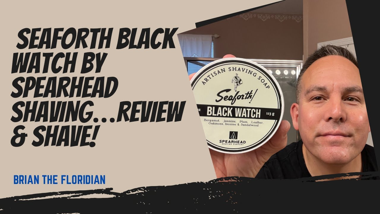 Shave With Seaforth Black Watch By Spearhead Shaving…..Beautiful ...