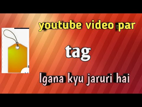 tag kya hai ! tag Kaise dalte hain! how to write tag for youtube video ...