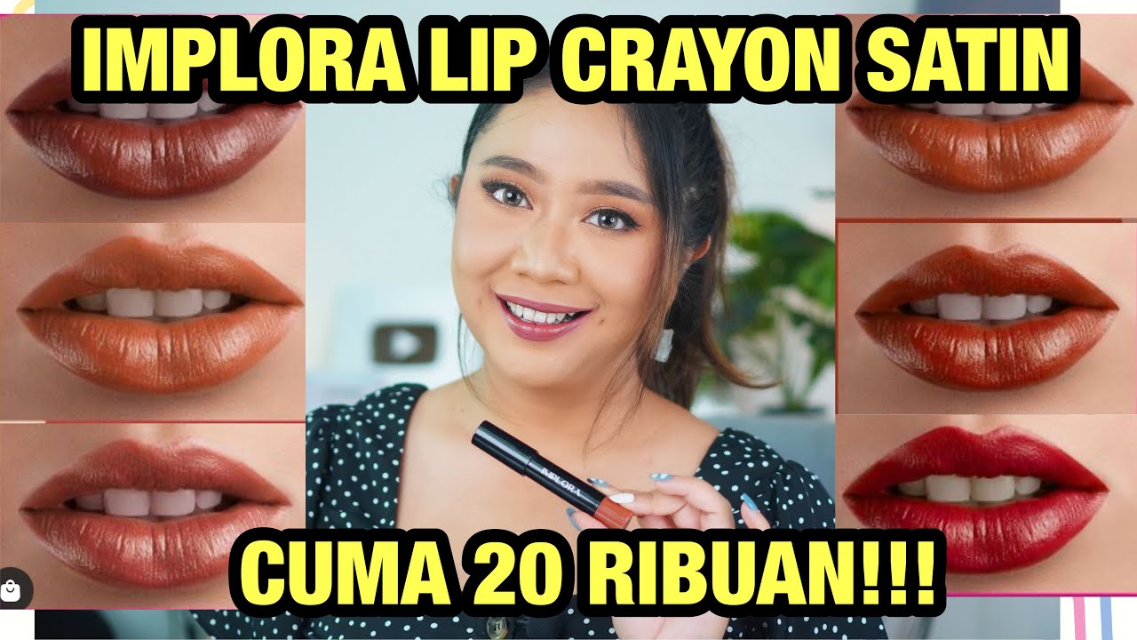 REVIEW IMPLORA LIP CRAYON SATIN DI BIBIR KERING DAN BIBIR HITAM, LIP ...