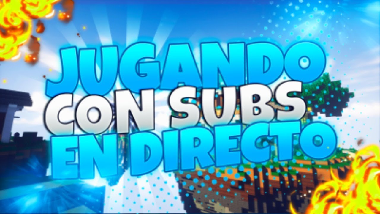 🔴ESPECIAL 700 SUBS JUGANDO CON SUBS EN DIRECTO!!🔴 - YouTube