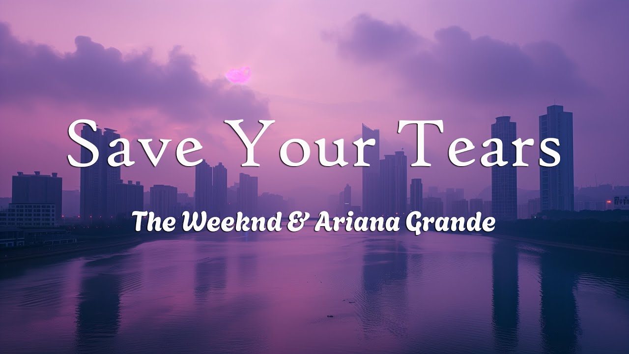 The Weeknd & Ariana Grande - Save Your Tears (Lyrics) - YouTube