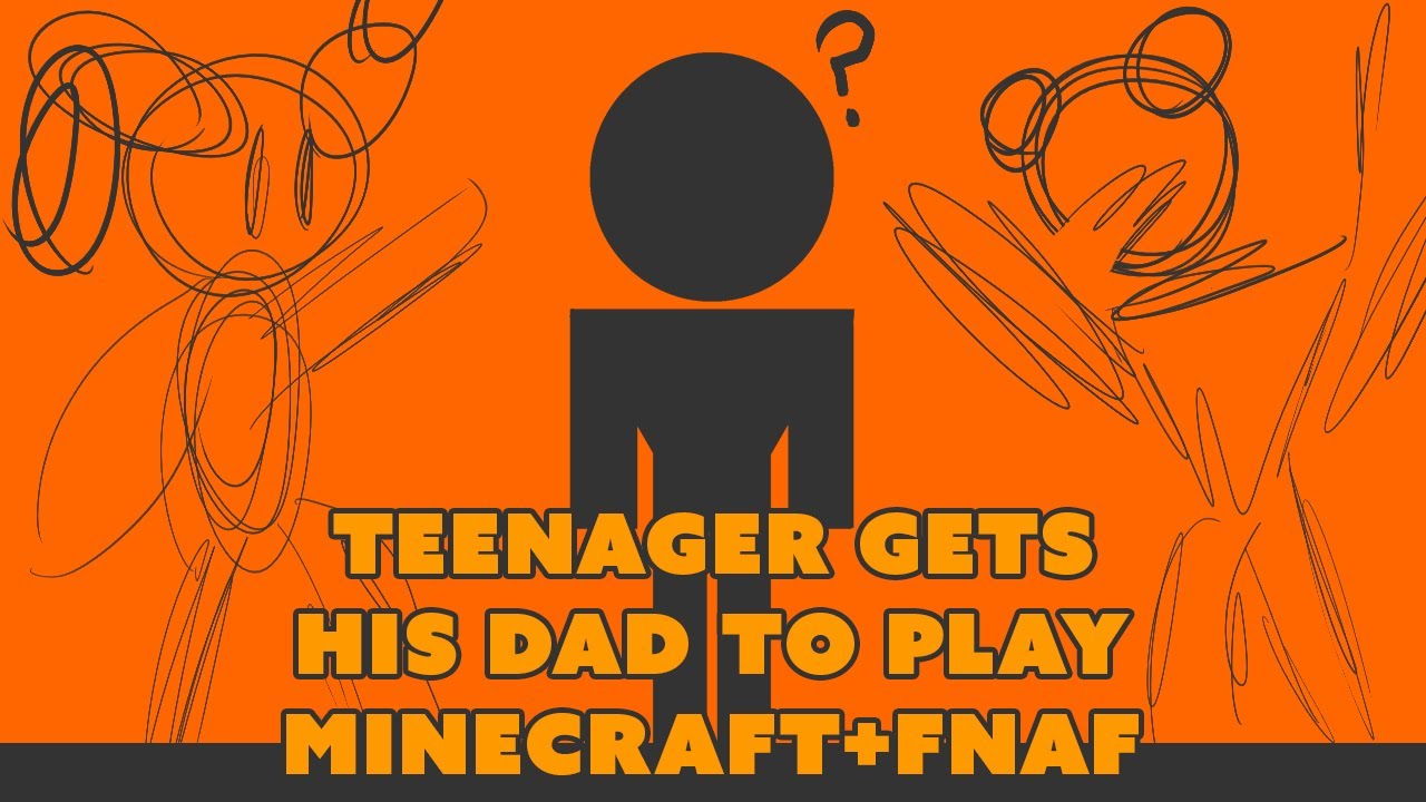 Dad plays FNAF X MINECRAFT - YouTube