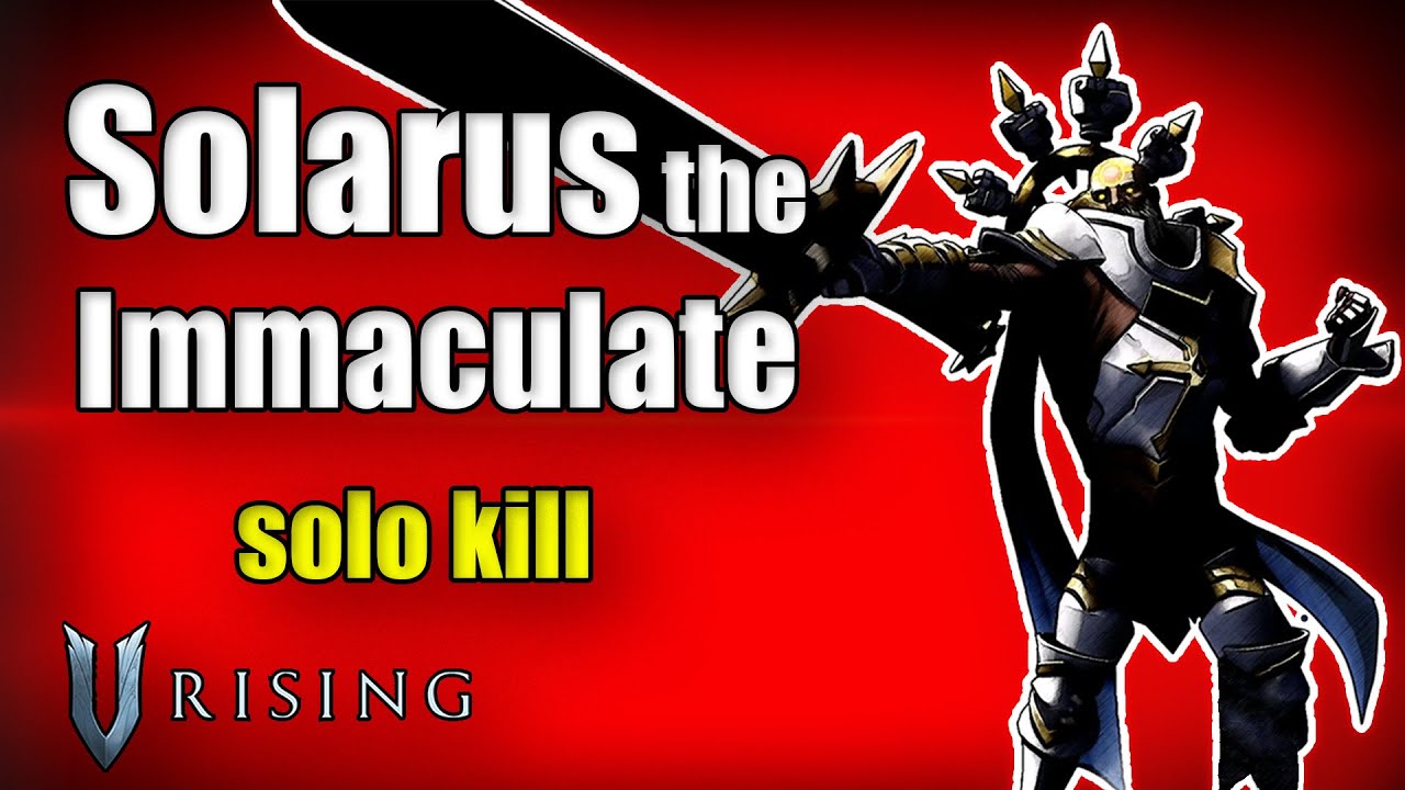 Solarus the Immaculate || V Rising 1.0 || solo kill - YouTube