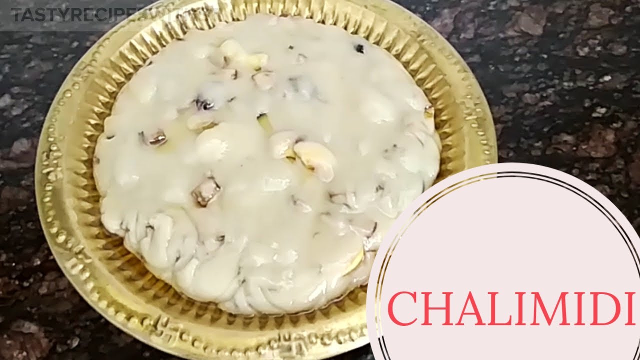 Tasty recipes | CHALIVIDI | CHALIMIDI | CHANIVIDI | TRADITIONAL SWEET ...
