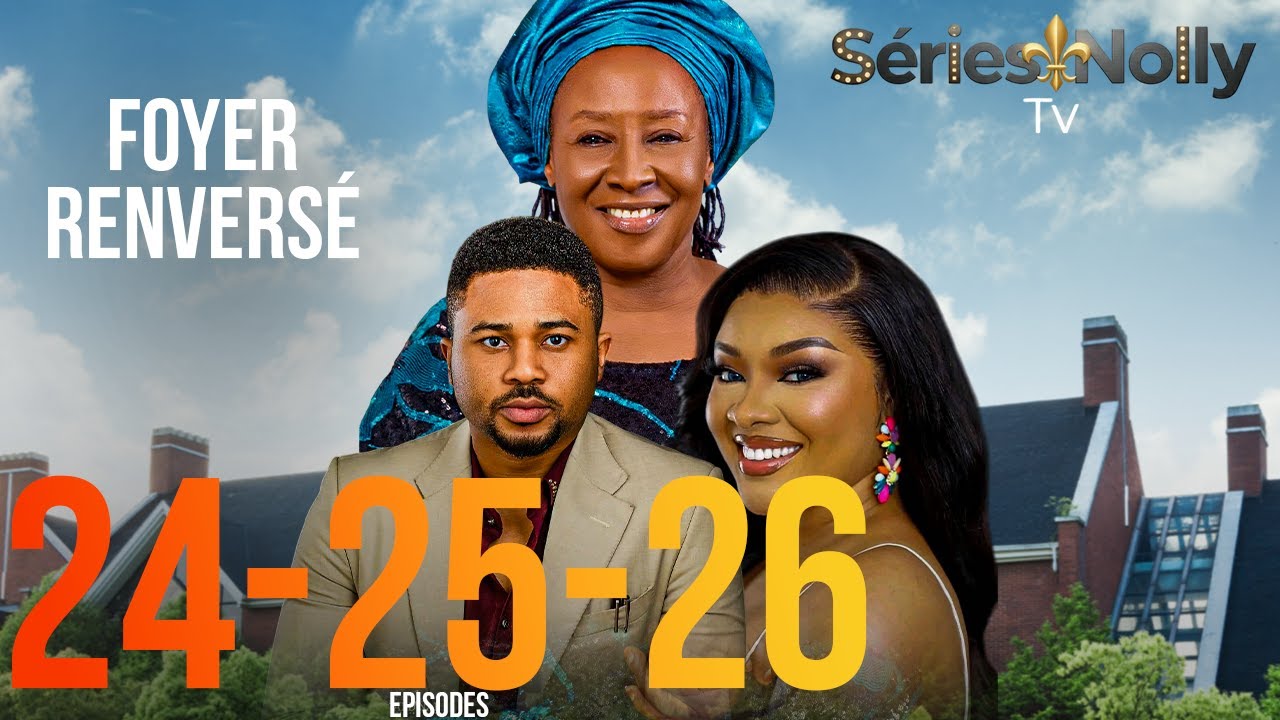 FOYER RENVERSÉ- Episodes 24&25&26 (S02), Bryan Cross Emmanuel, Patience ...
