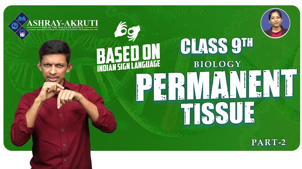 9th Class Biology I Permanent Tissue I Lessons in sign Language for ...