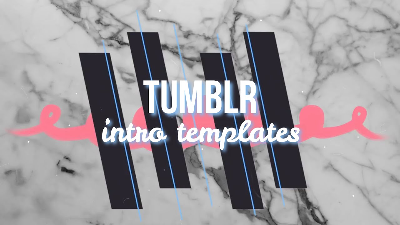 TUMBLR INTRO TEMPLATES ♥ || isaraa Art - YouTube