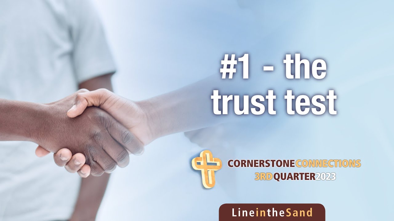 #1 - The Trust Test - Teens Class | Line In The Sand - Cornerstone ...