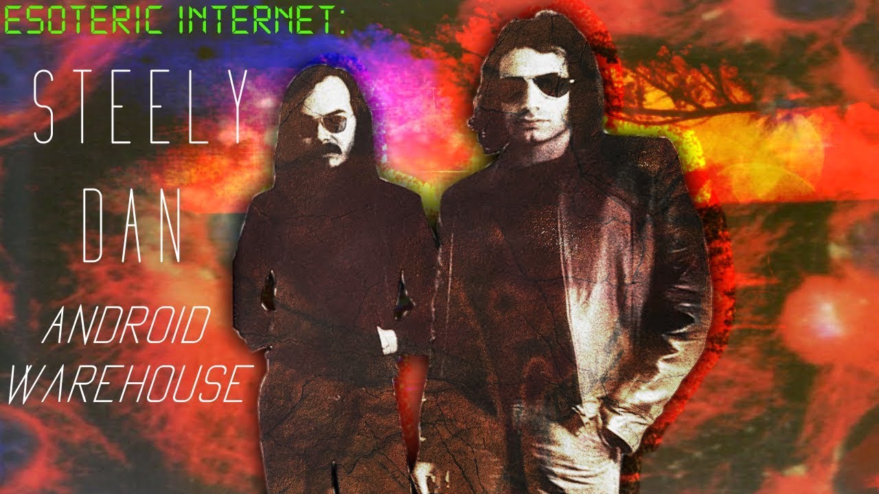 "Android Warehouse", Steely Dan's Often Disputed Demos | Esoteric ...