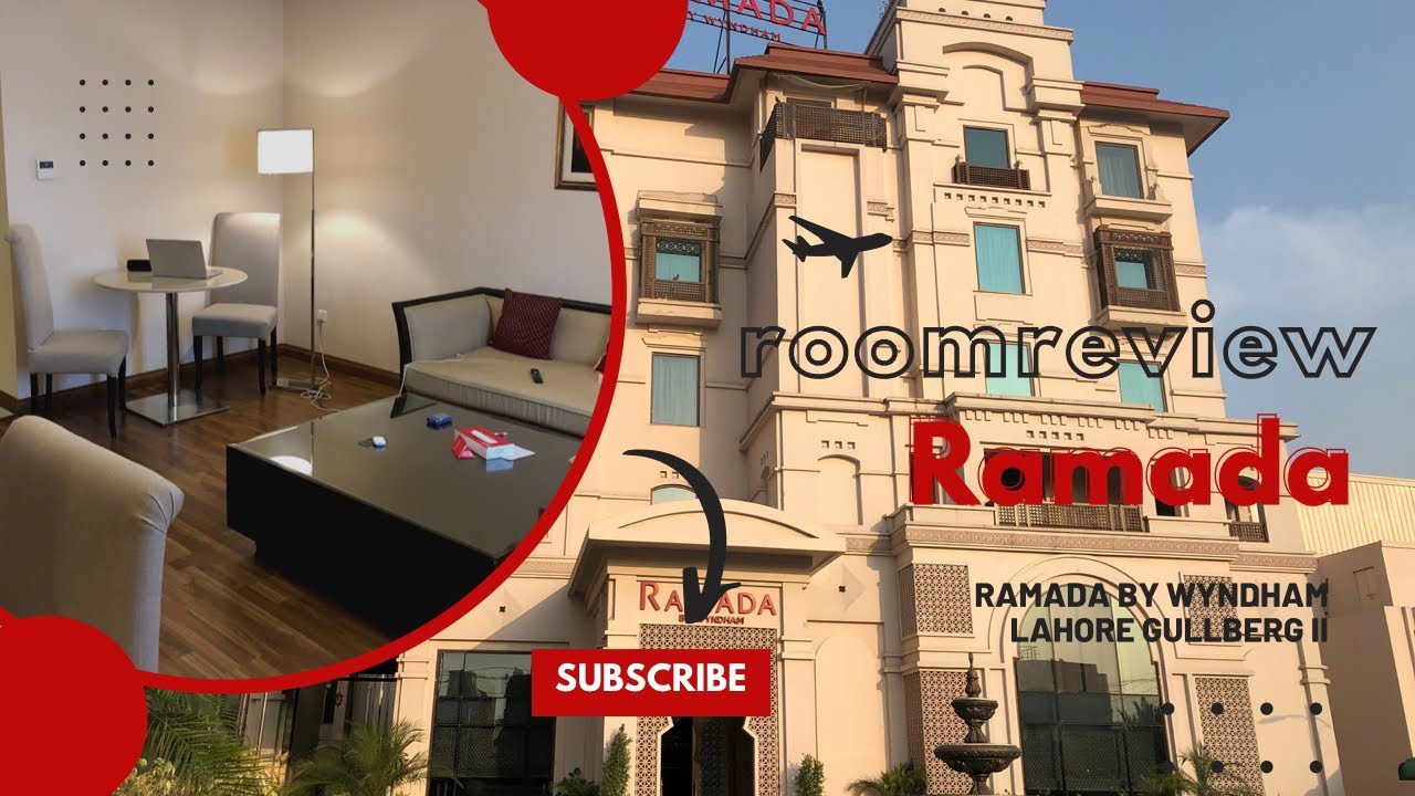 RAMADA LAHORE Executive room tour | 5-star hotel | asharvlogs | Ramada By Wyndham LAHORE ...