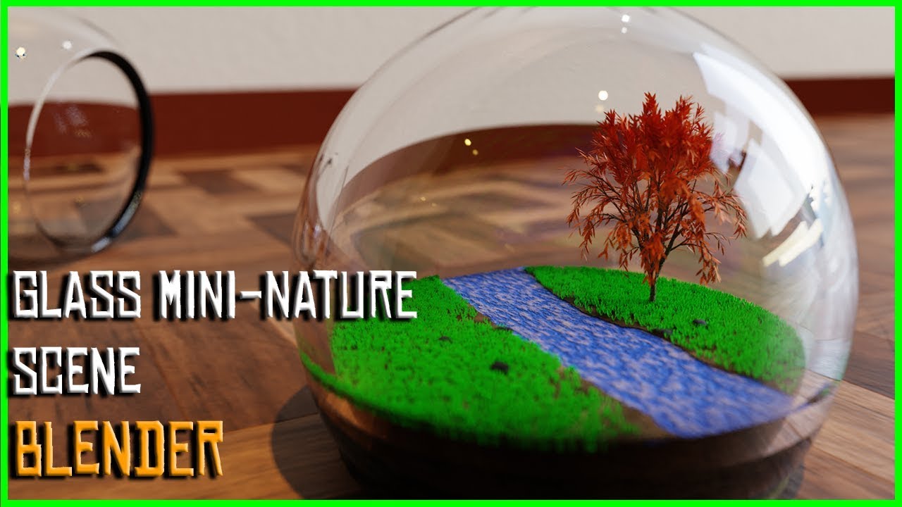 How to Make a Mini Glass Nature Scene in Blender (Cycles) - YouTube