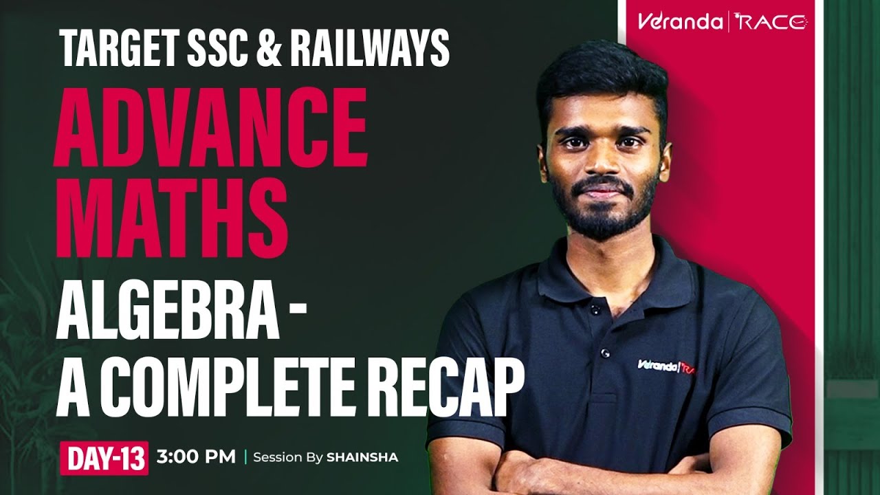 TARGET SSC & RAILWAYS | ADVANCE MATHS | ALGEBRA - A COMPLETE RECAP ...