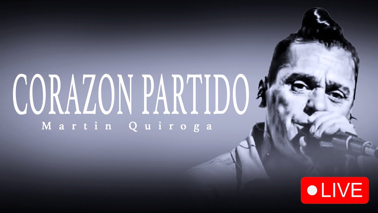 Martin Quiroga - Corazon Partido (En Vivo) - YouTube