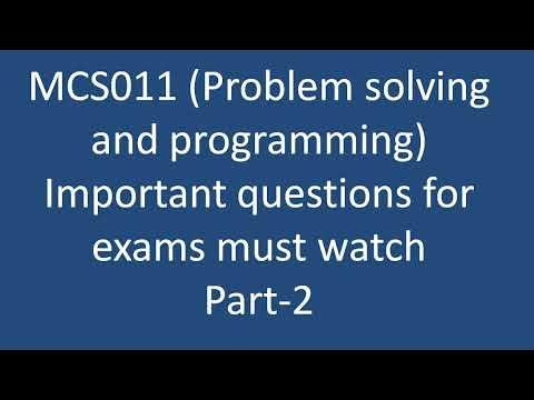 MCS011 (Problem solving and programming) || Important questions for exams must watch || Part-2 ...