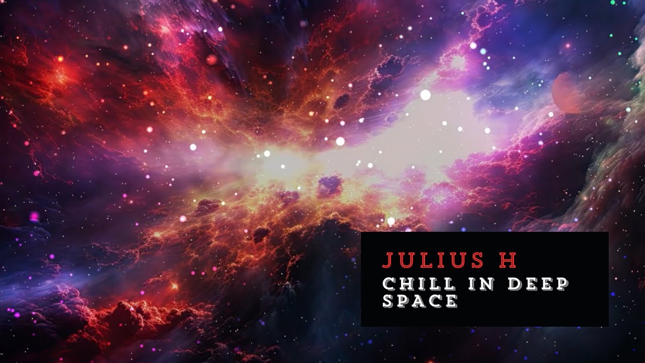 [[SPACE]] Chill in Deep Space - YouTube