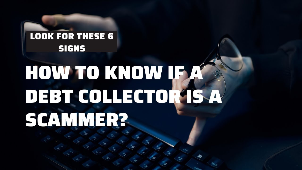 How to know if a debt collector is a scam? - YouTube
