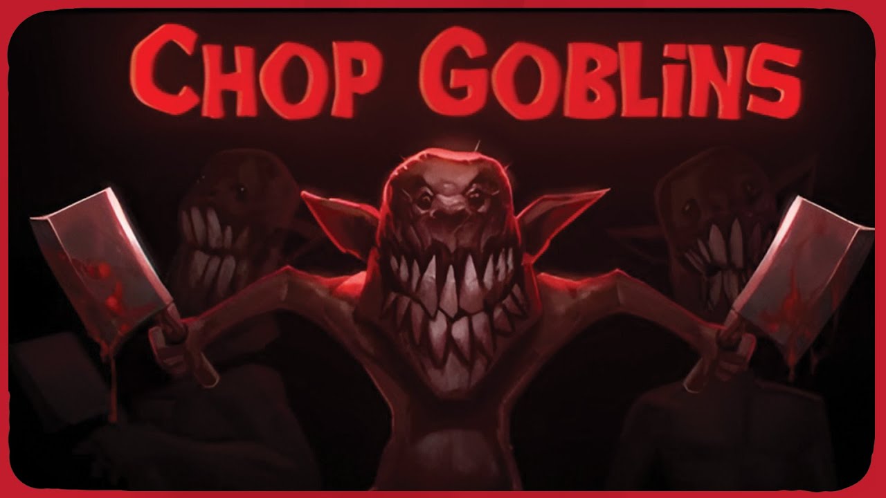 CHOP GOBLINS 👿 (FULL GAME) No Commentary , No Deaths, No Loadings - YouTube