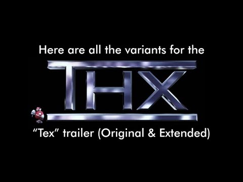 THX Tex trailer - ALL VARIATIONS (Normal & Extended versions)