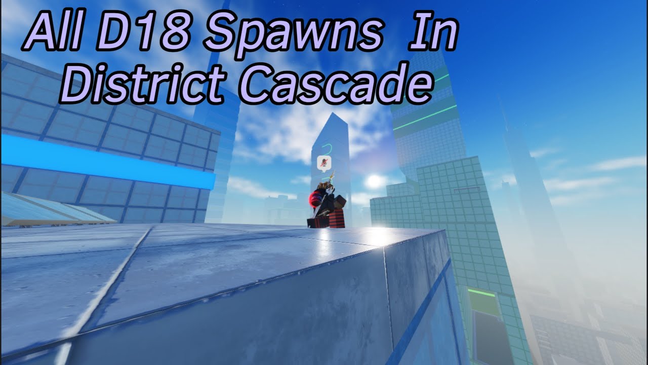 All D18 Spawns Locations | District Cascade - YouTube