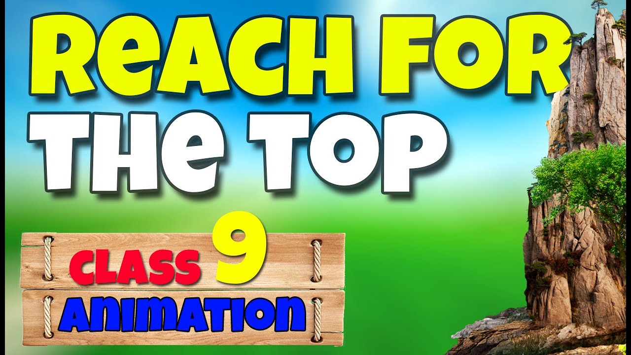 Reach For The Top Class 9 reach For The Top in Hindi animation reach-for-the-top-class-9-reach-for-the-top-in-hindi-animation