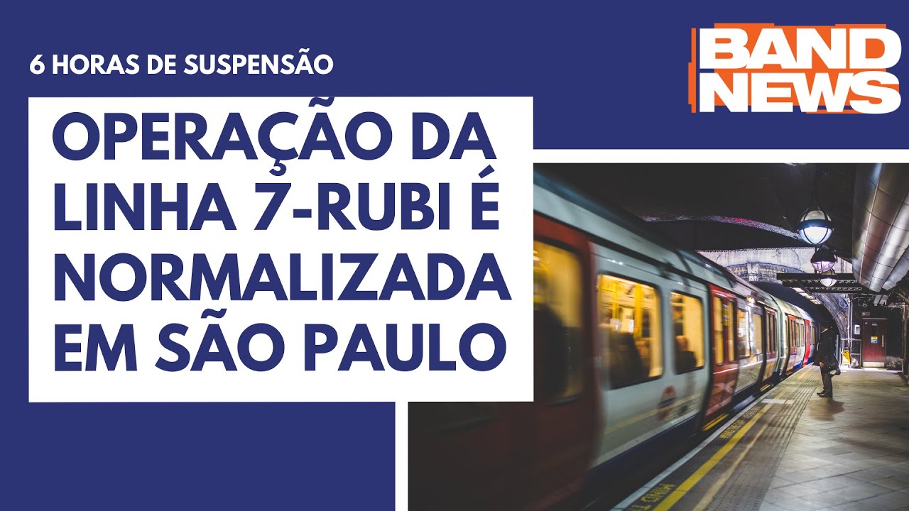Operação da Linha 7-Rubi é normalizada em São Paulo - YouTube
