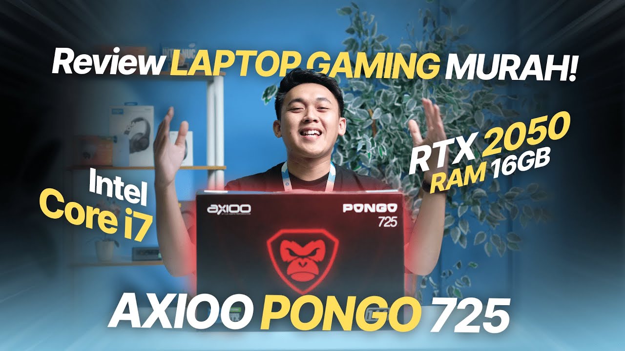 Axioo Pongo 725 Review – Apakah Ini Laptop Gaming Terbaik di Kelasnya ...