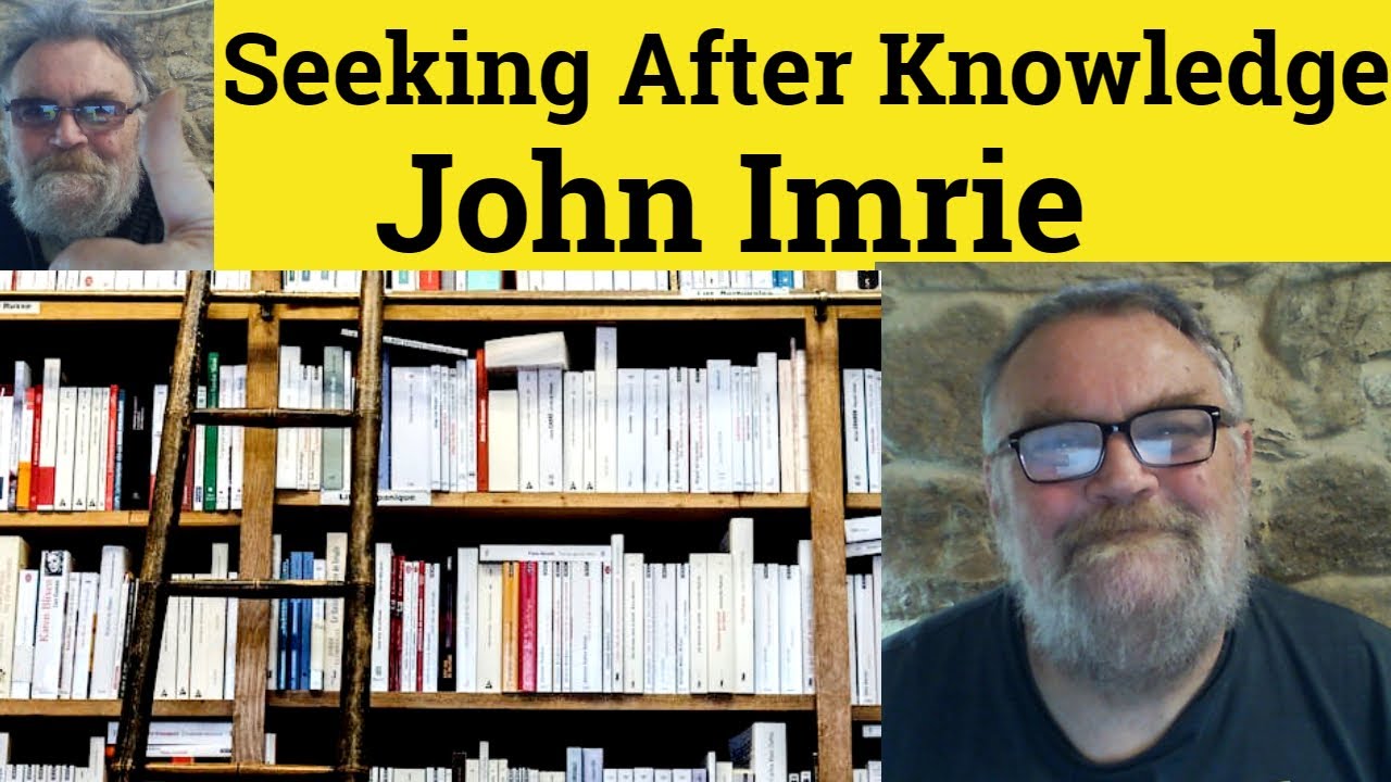 😎 Seeking After Knowledge by John Imrie Summary - Seeking After ...