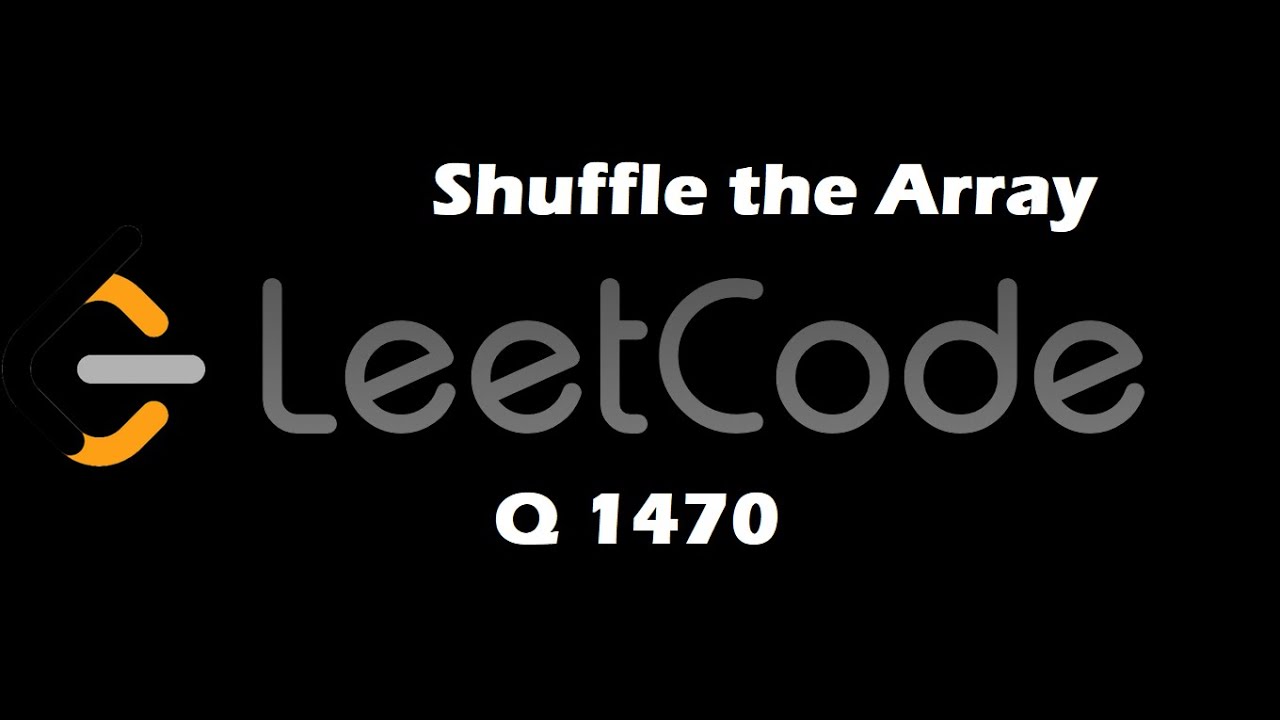 1470 Shuffle The Array Youtube