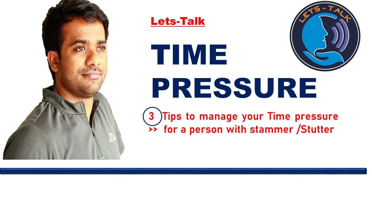 Help for Stuttering - How to handle Time Pressure. #Stuttering #Stammer ...