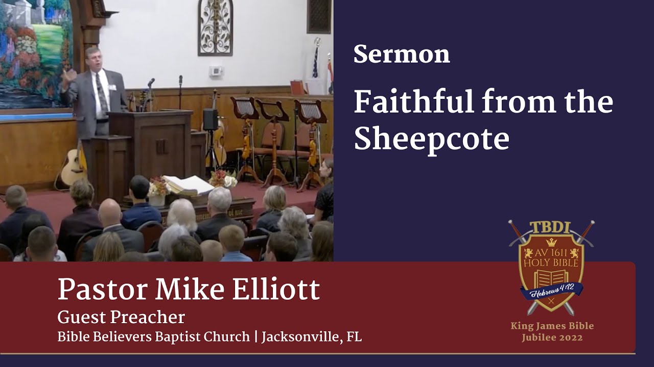 Faithful From the Sheepcote | Pastor Mike Elliott | KJV Jubilee ...
