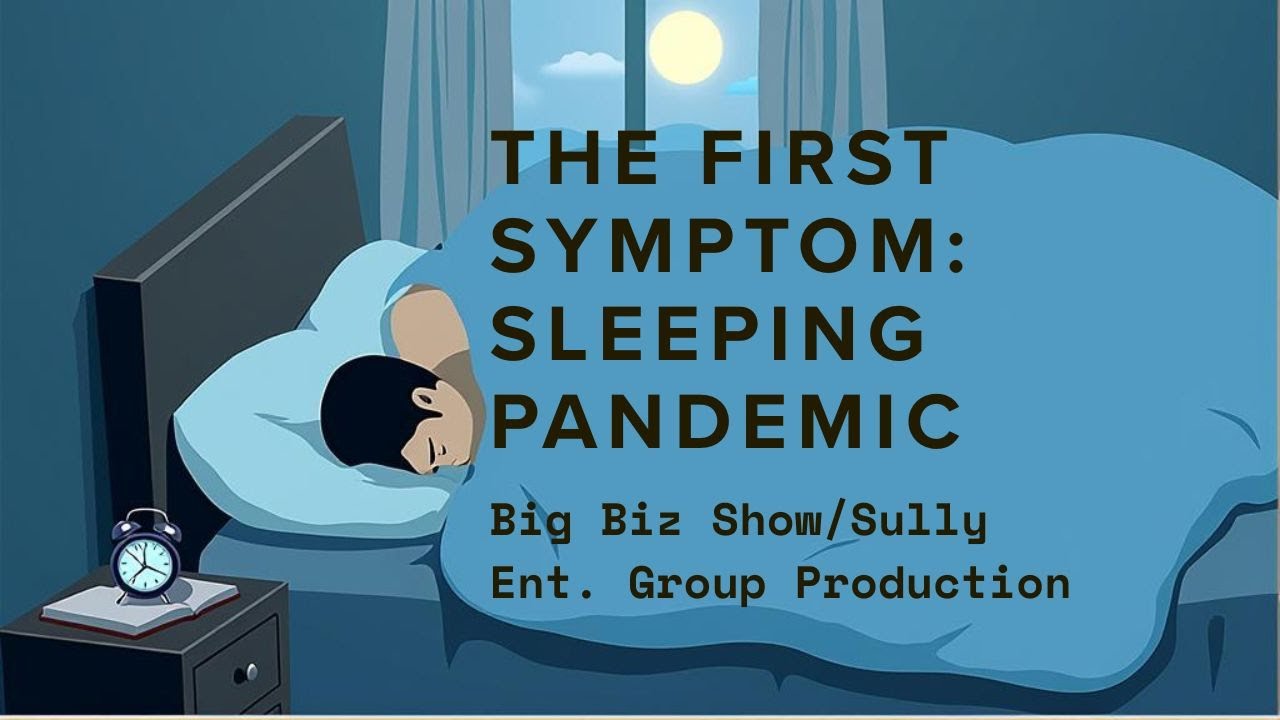 The First Symptom: The Sleeping Pandemic Big Biz Show - YouTube