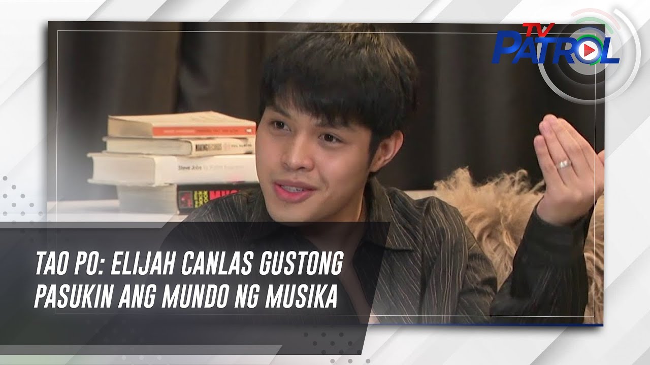 Tao Po: Elijah Canlas gustong pasukin ang mundo ng musika | TV Patrol ...