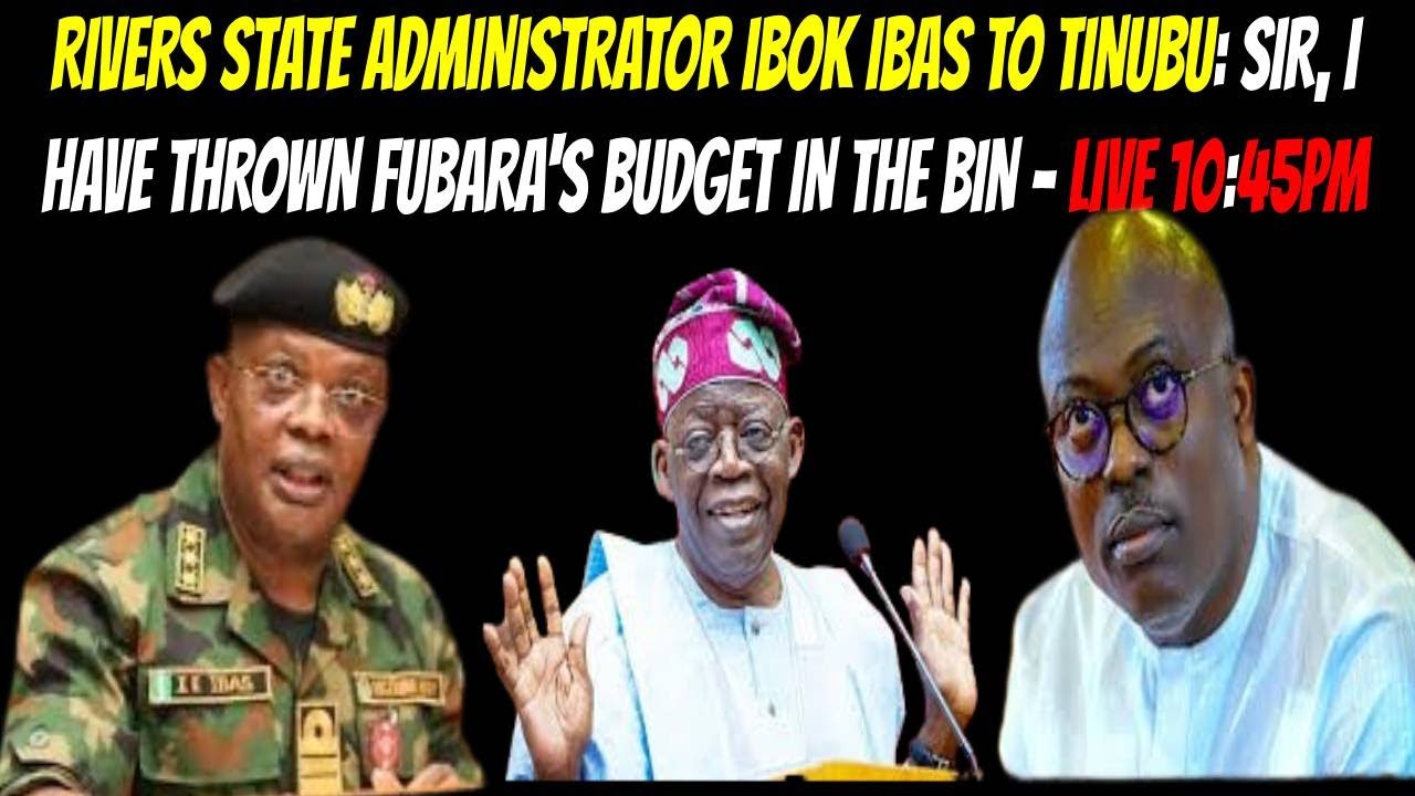 RIVERS STATE ADMINISTRATOR IBOK IBAS TO TINUBU: SIR, I HAVE THROWN ...