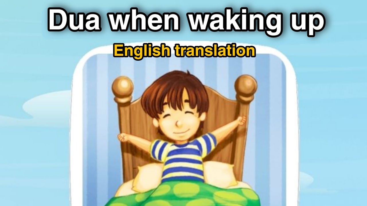 Dua when waking up with English Translation | Do this Dua after you ...
