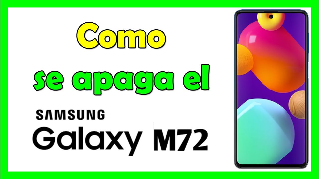 Como Apagar SAMSUNG M72 5G ,Como se Apaga el GALAXY M72 5G - YouTube