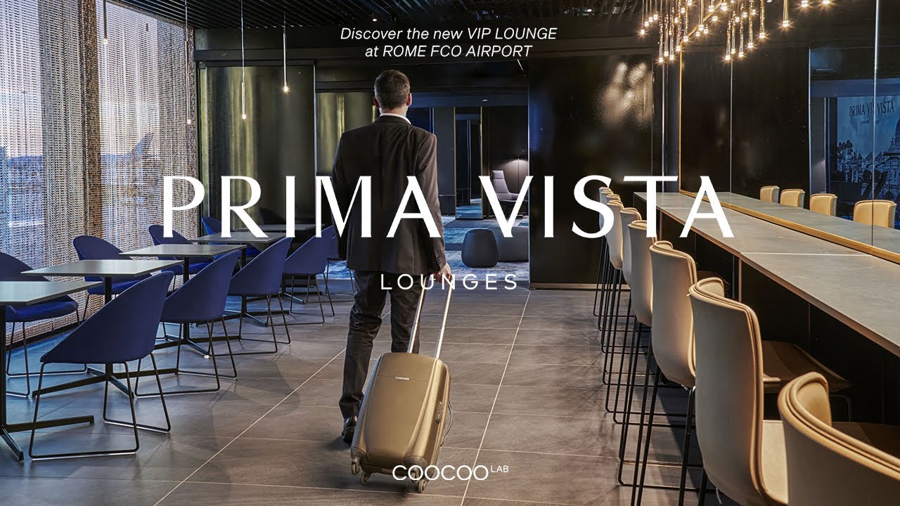 VIP LOUNGE PRIMA VISTA PORTUS at ROME FIUMICINO - COOCOOLAB - YouTube