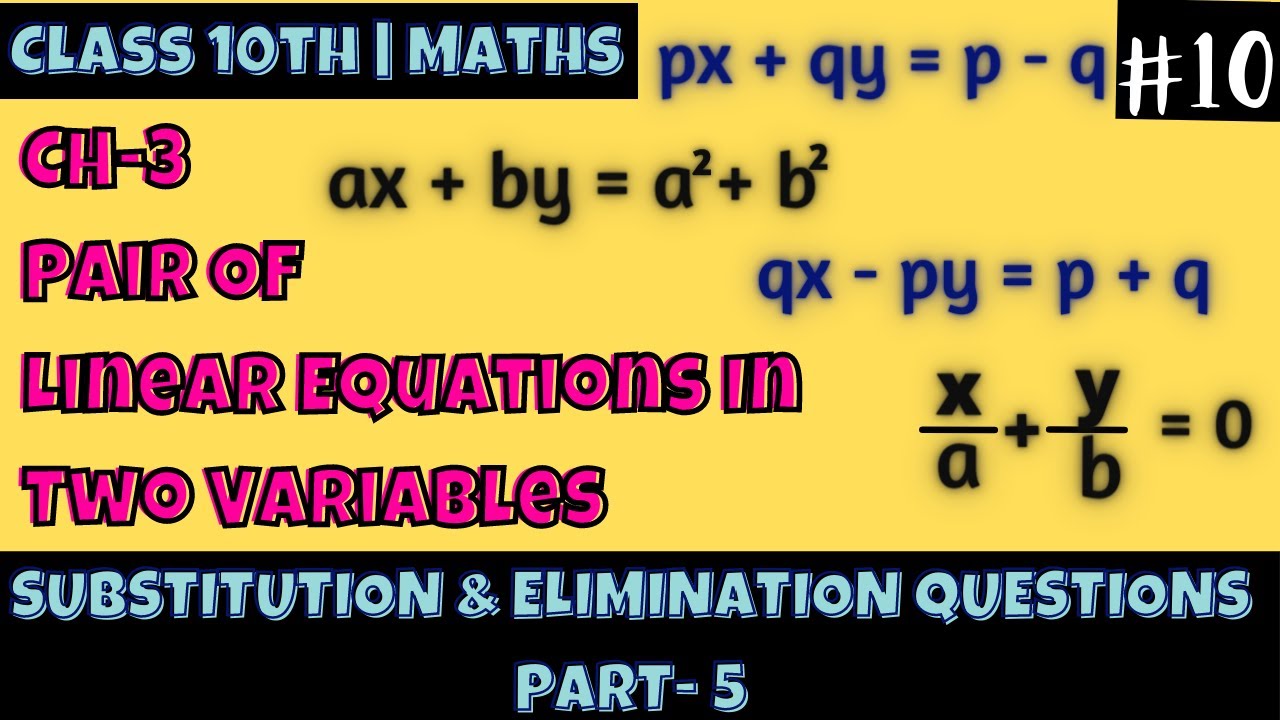 Class-10th | Substitution and Elimination Method Questions Part-5 - YouTube