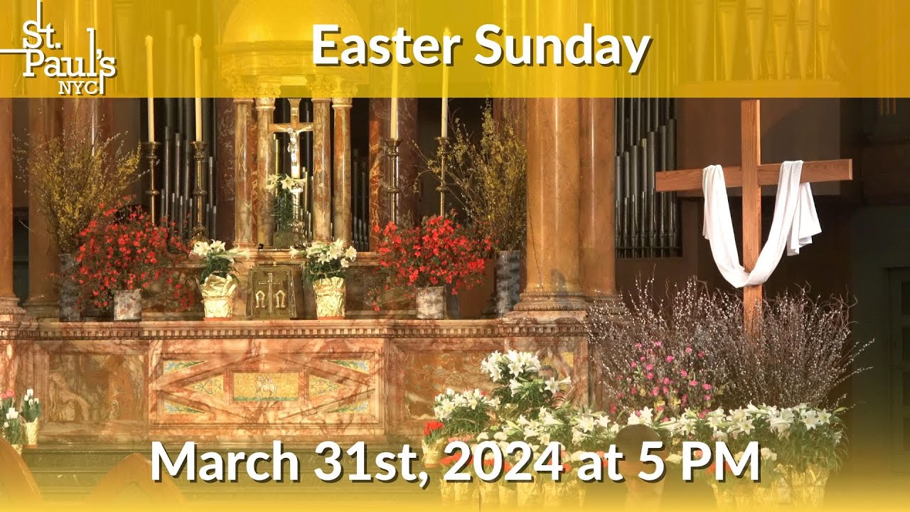Easter Sunday - Sunday, March 31st, 2024 at 5 PM - YouTube