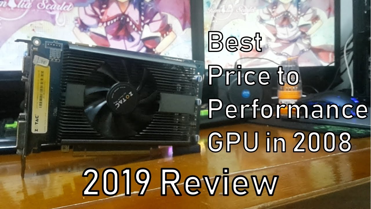 Best Price to performance GPU in 2008 - 2019 Review - YouTube