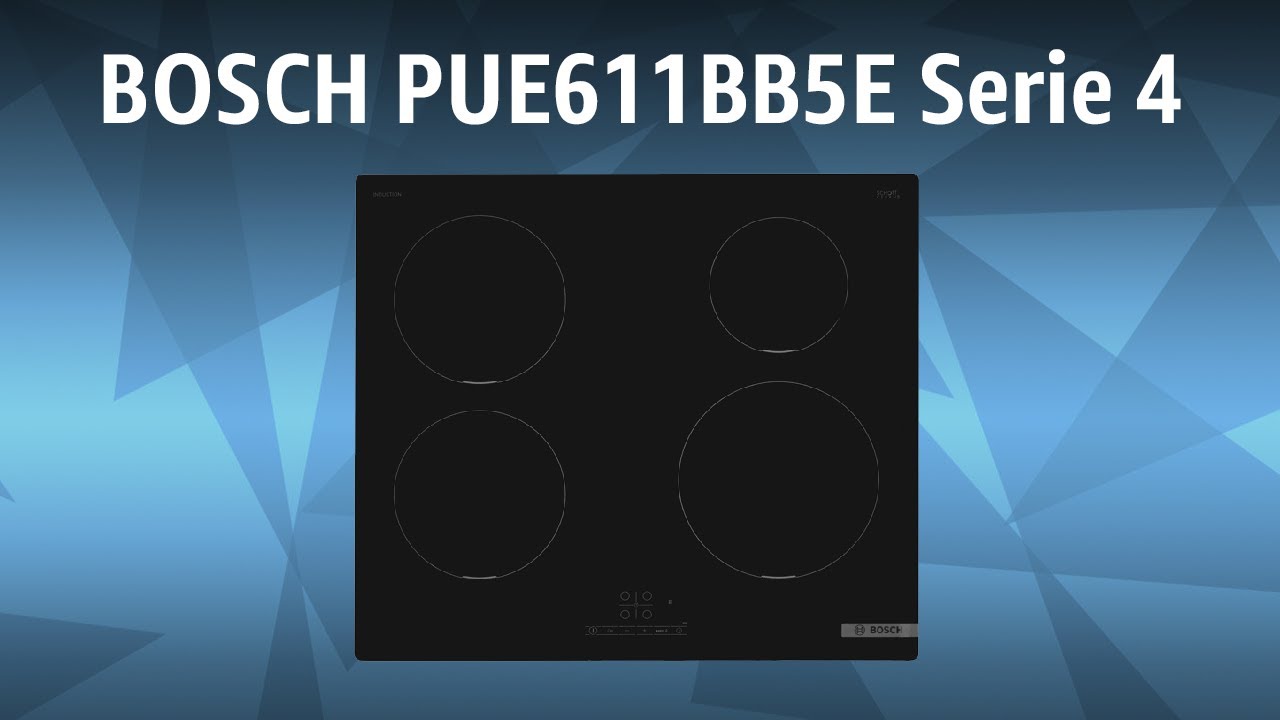 Индукционная варочная панель BOSCH PUE611BB5E Serie 4 - YouTube