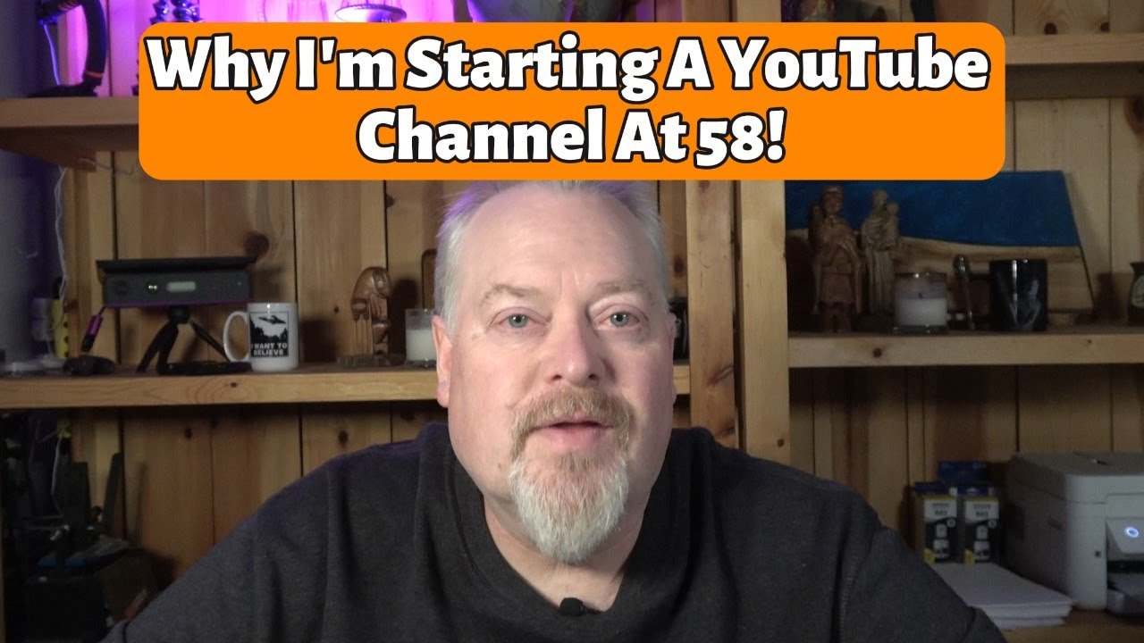 Why I'm Starting a YouTube Channel at 58 - YouTube