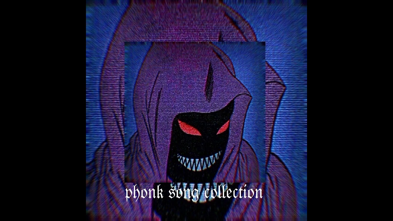 phonk song collection (neon Blade -murder in my mine - saka saka saka ...