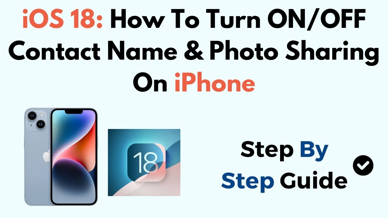 iOS 18: How To Turn ON/OFF Contact Name & Photo Sharing On iPhone - YouTube