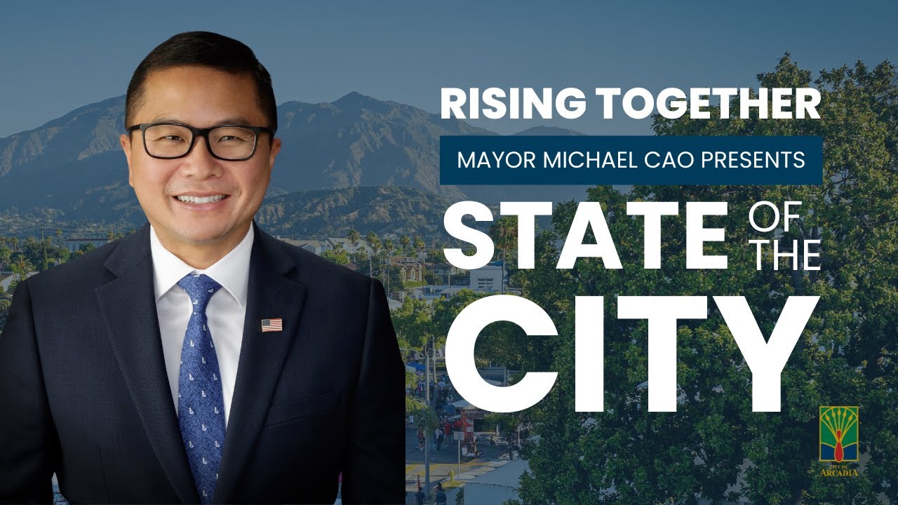2025 State of the City | Arcadia Mayor Michael Cao - YouTube