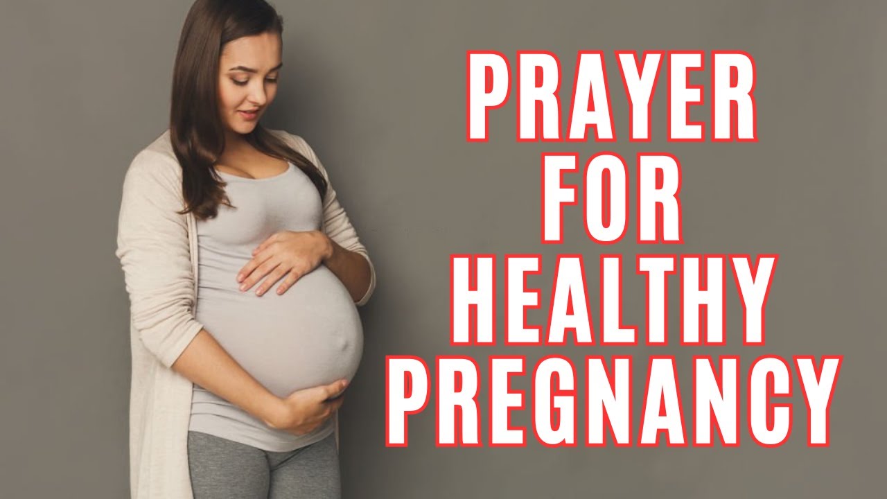 Prayer For Healthy Pregnancy | Prayer For My Healthy Pregnancy - YouTube